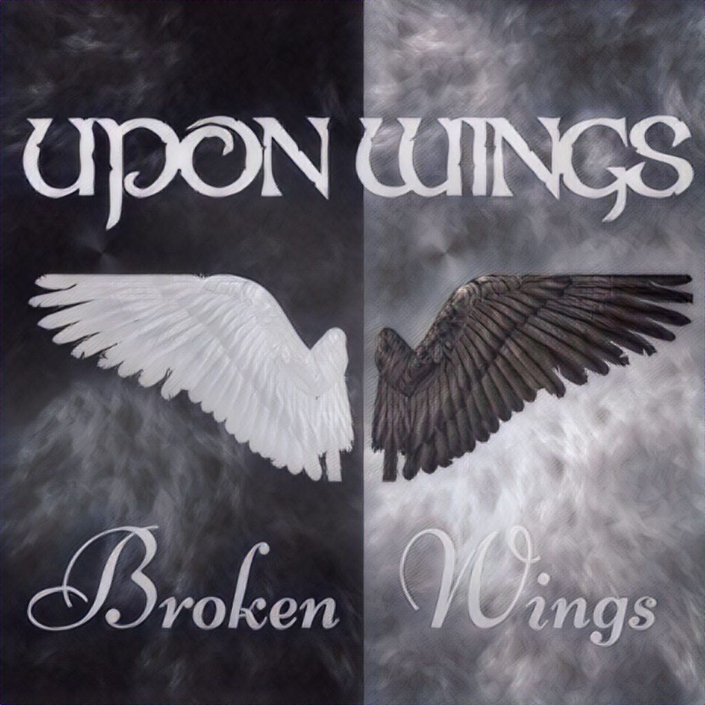 Upon Wings, ‘Broken Wings’ – New Song! | Upon Wings | Official Website